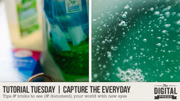 Tutorial Tuesday | Capture the Everyday – The Digital Press