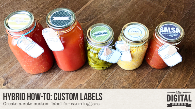 Hybrid How-To | Custom Canning Labels – The Digital Press