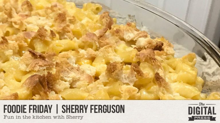 Foodie Friday | Sherry Ferguson – The Digital Press