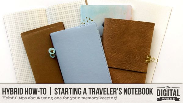 Hybrid How-To | Starting a Traveler’s Notebook – The Digital Press